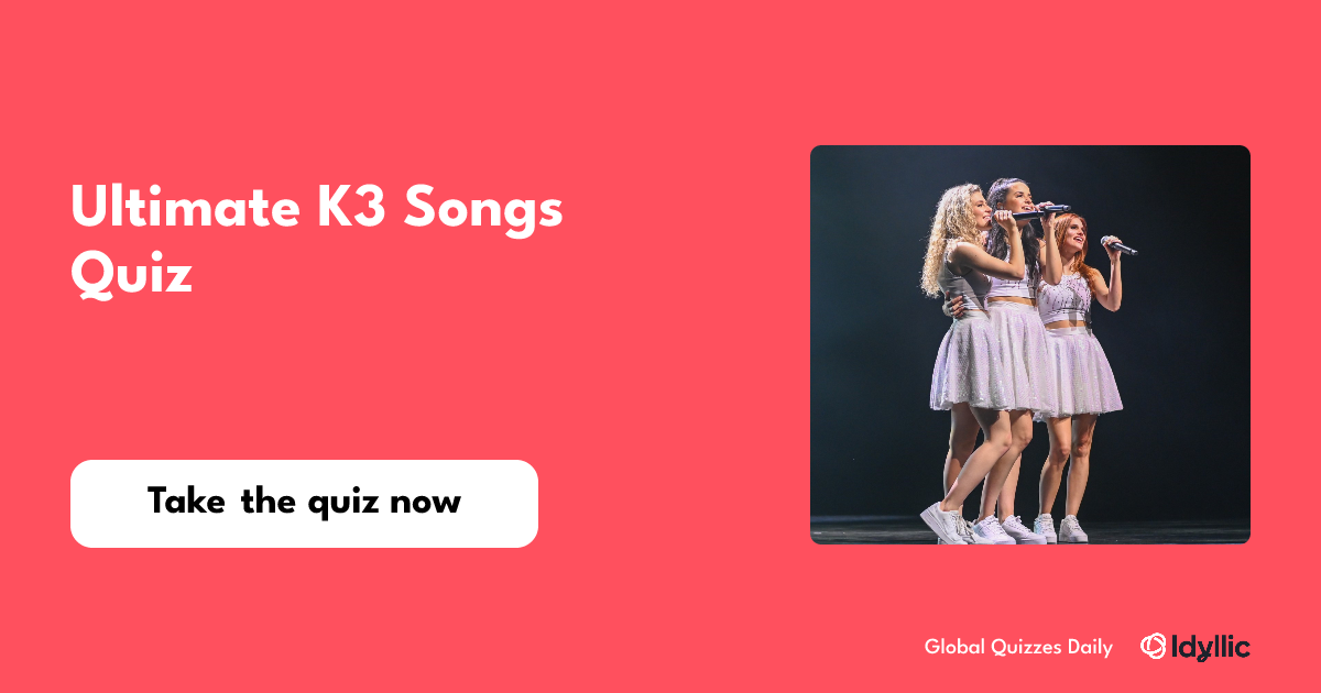 Ultimate K3 Songs Quiz