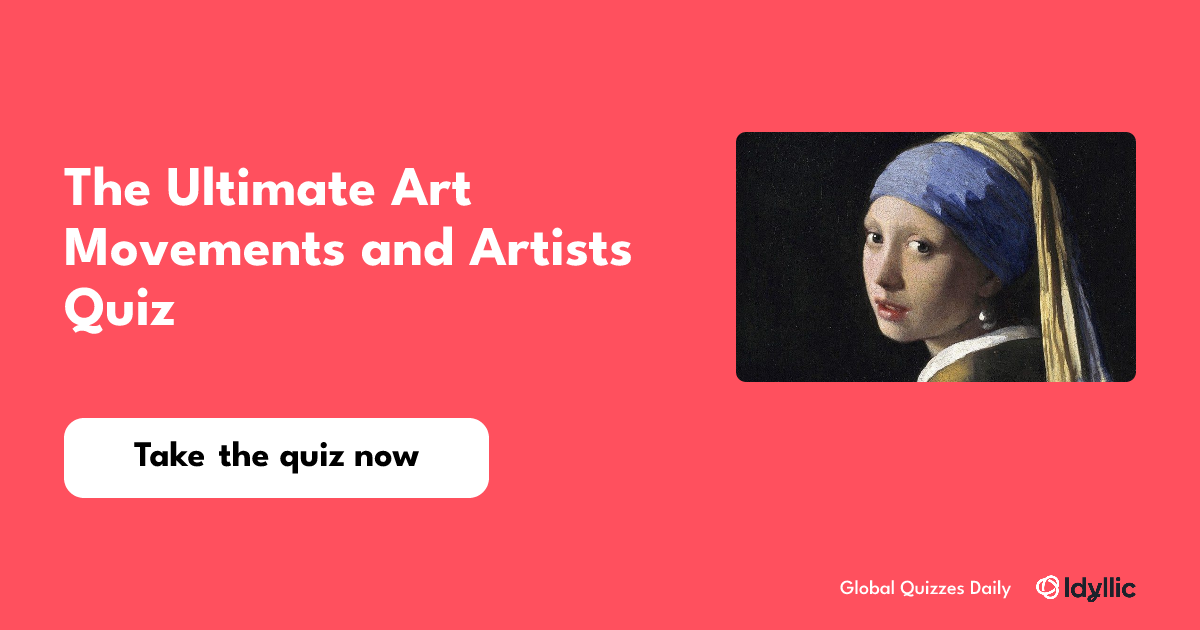 The Ultimate Art Movements and Artists Quiz