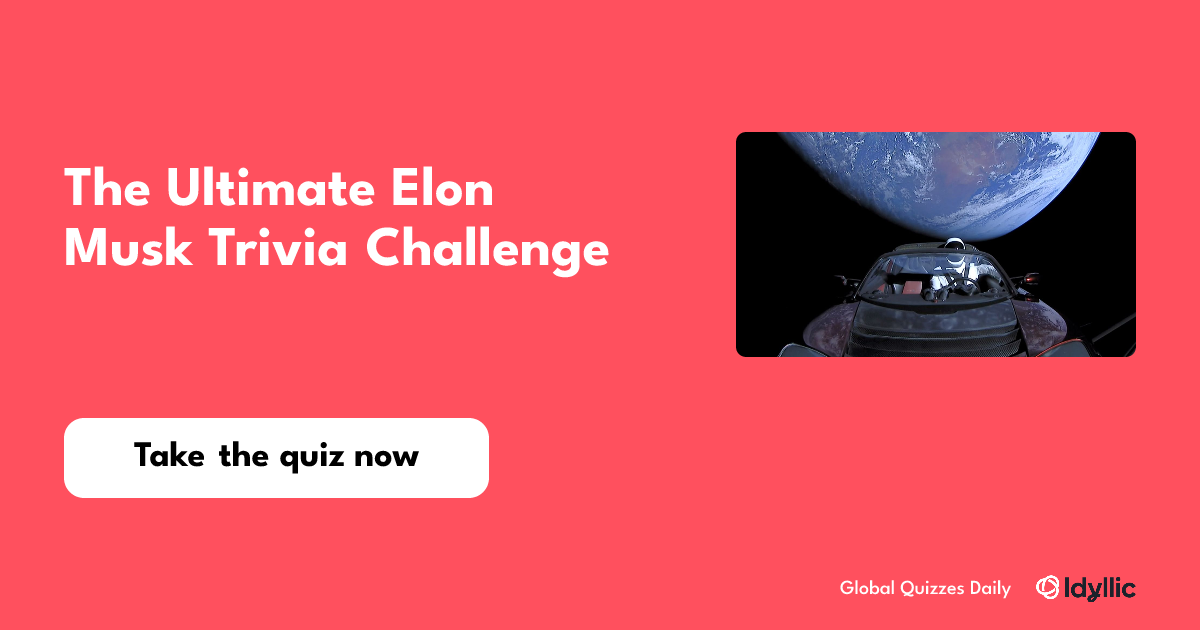 The Ultimate Elon Musk Trivia Challenge