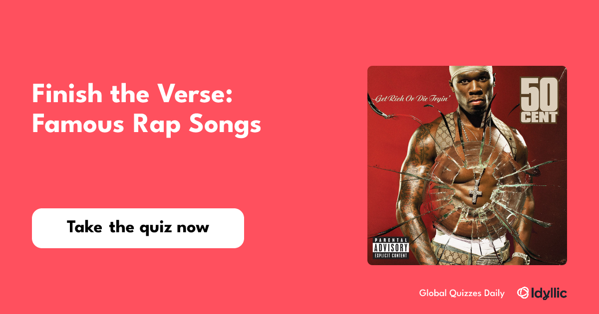 Finish the Verse: Famous Rap Songs