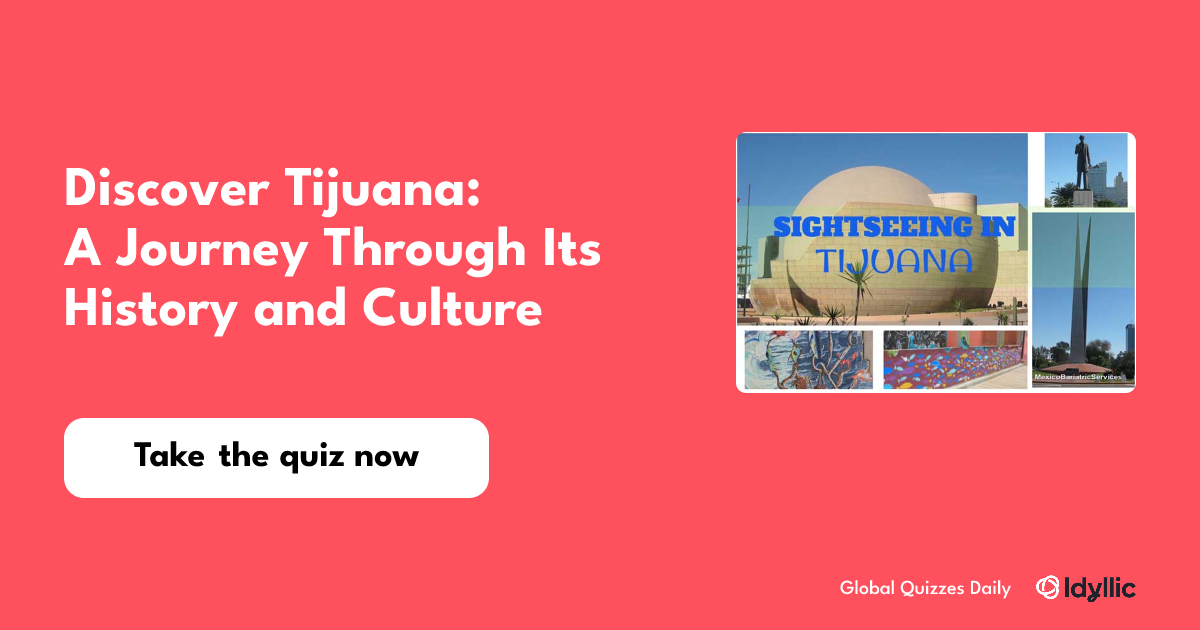 Discover Tijuana: A Journey Through Its History and Culture