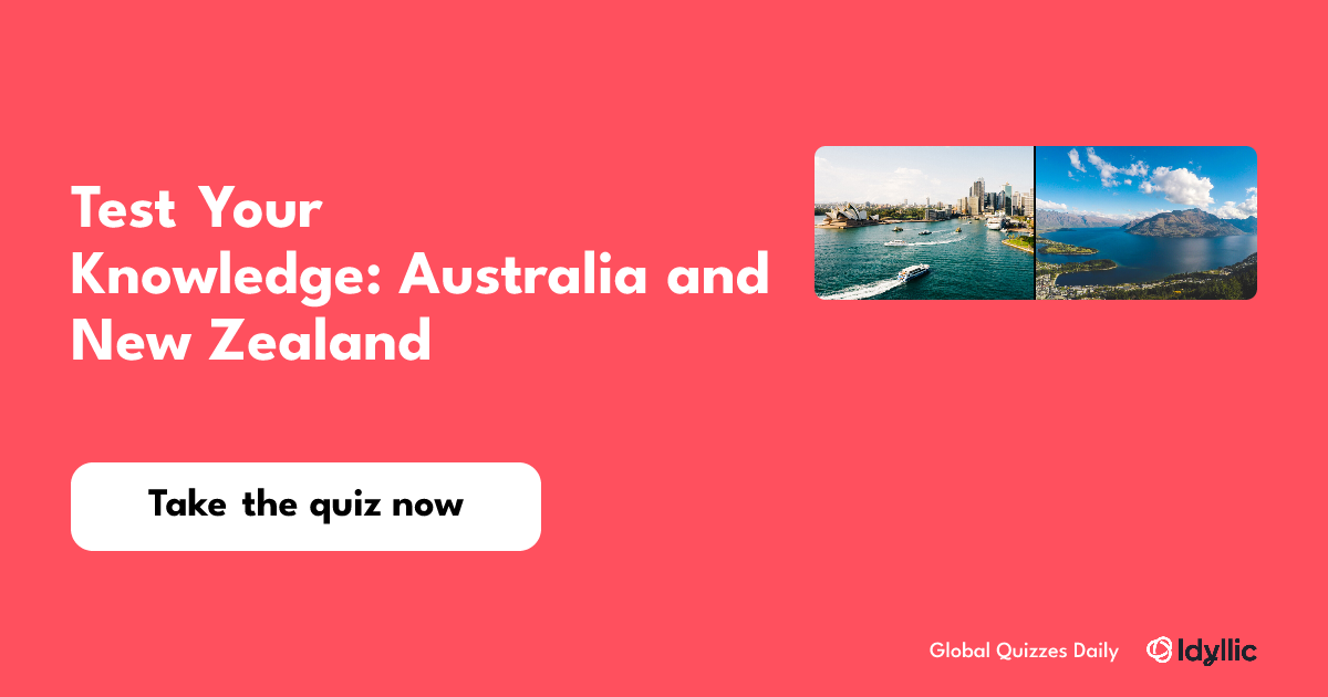 Test Your Knowledge: Australia and New Zealand