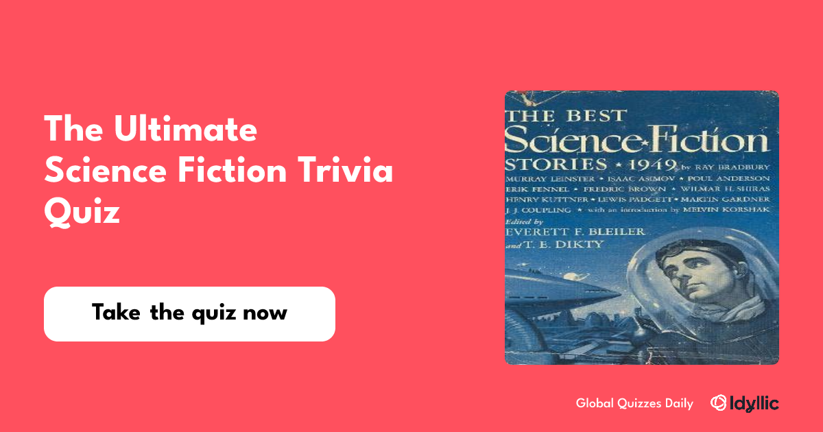 The Ultimate Science Fiction Trivia Quiz