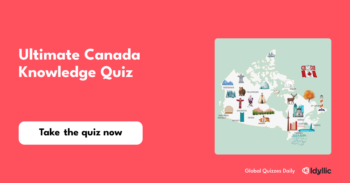 Ultimate Canada Knowledge Quiz