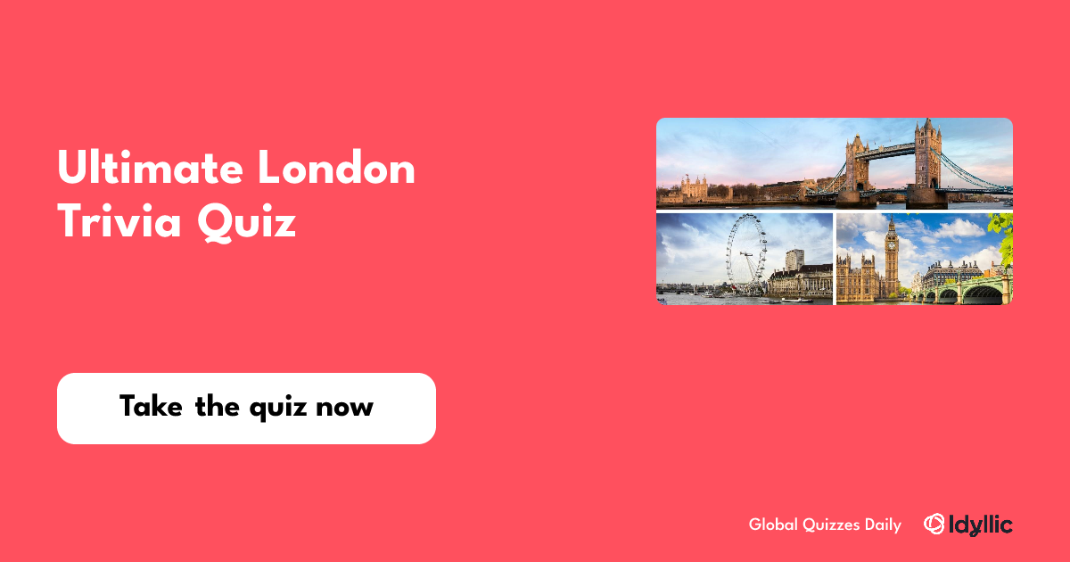 Ultimate London Trivia Quiz