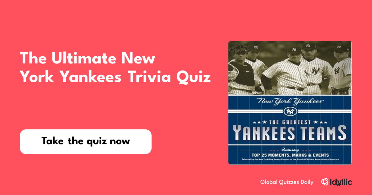 The Ultimate New York Yankees Trivia Quiz