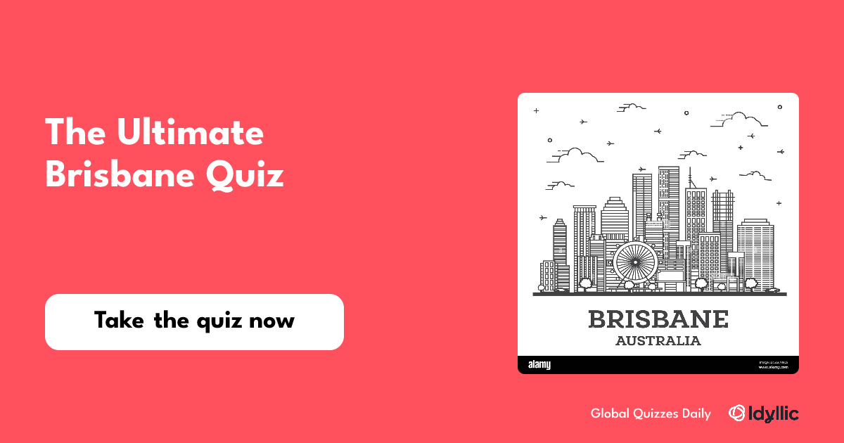 The Ultimate Brisbane Quiz