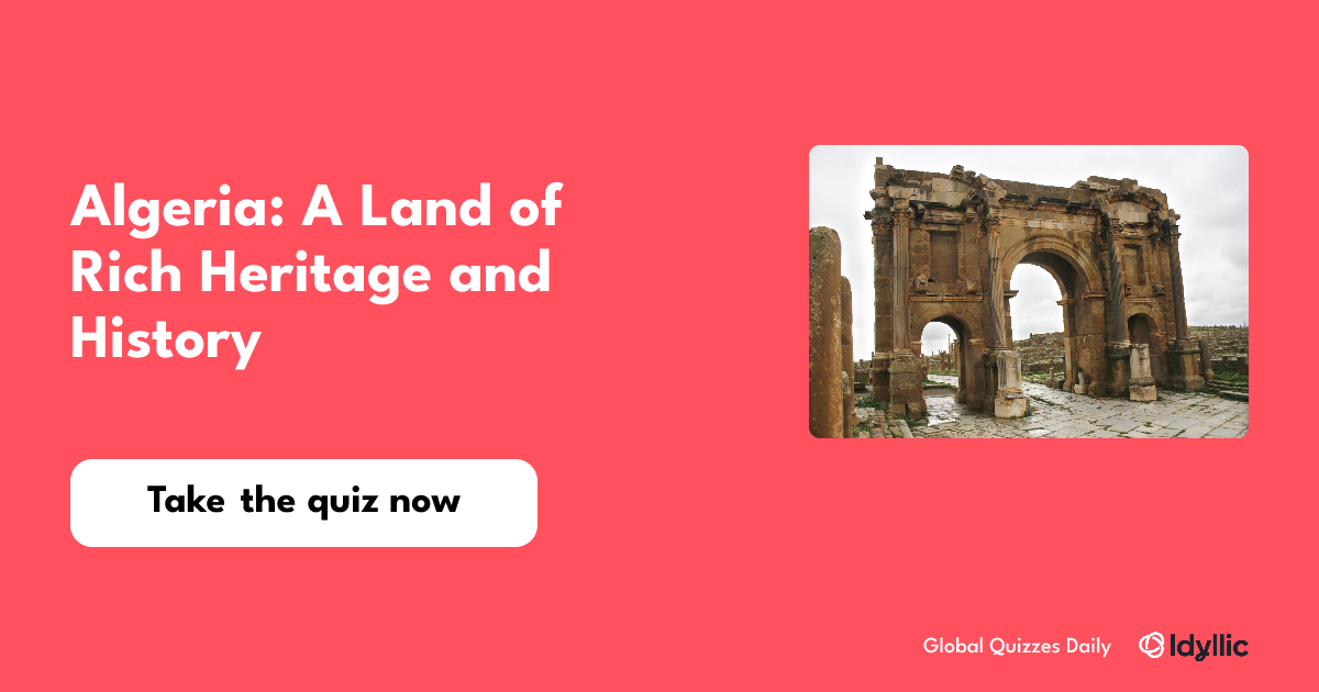 Algeria: A Land of Rich Heritage and History