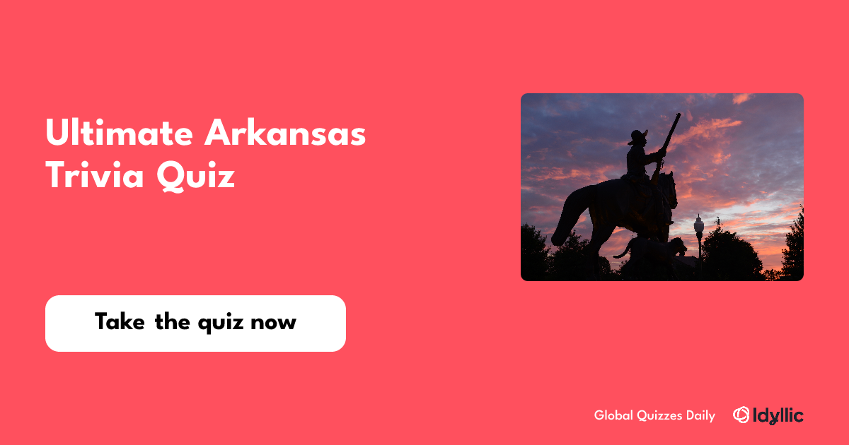 Ultimate Arkansas Trivia Quiz