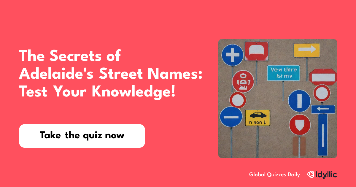 The Secrets of Adelaide's Street Names: Test Your Knowledge!