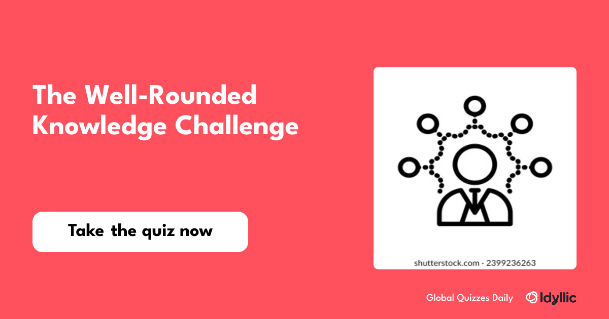 The Well-Rounded Knowledge Challenge