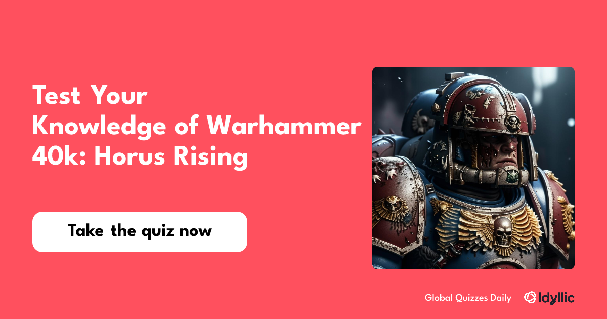 Test Your Knowledge of Warhammer 40k: Horus Rising