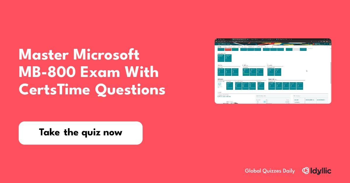 Master Microsoft MB-800 Exam With CertsTime Questions