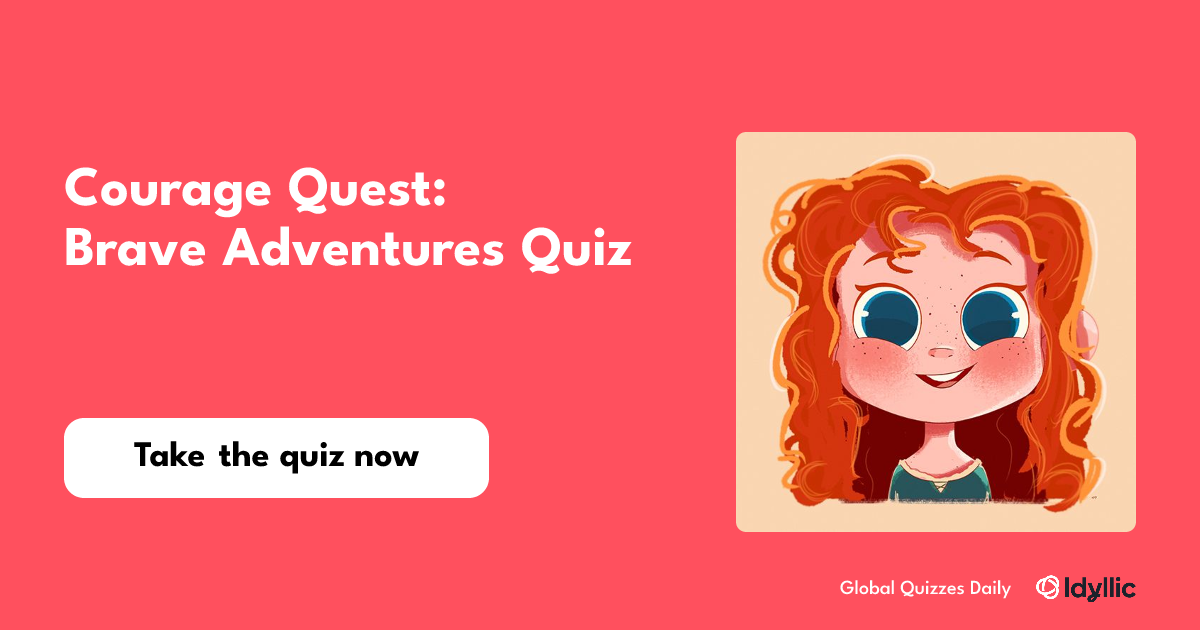 Courage Quest: Brave Adventures Quiz