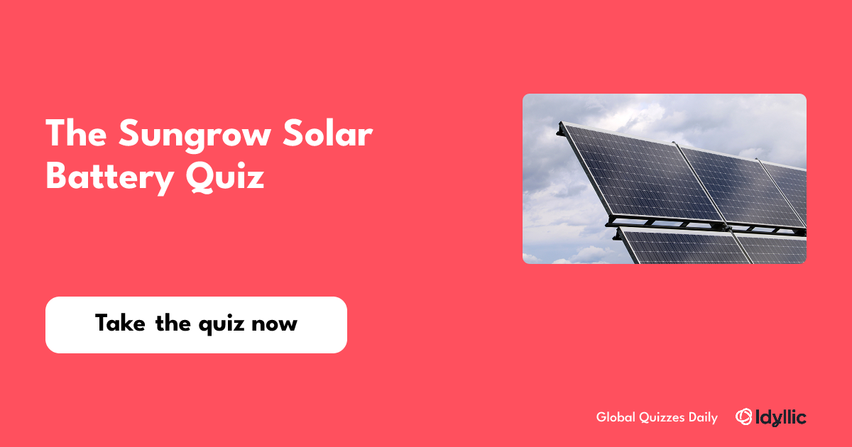 The Sungrow Solar Battery Quiz