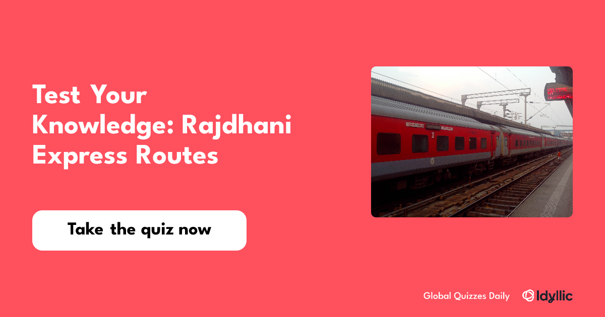 Test Your Knowledge: Rajdhani Express Routes